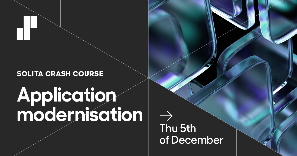 Crash Course on Application modernisation - Solita