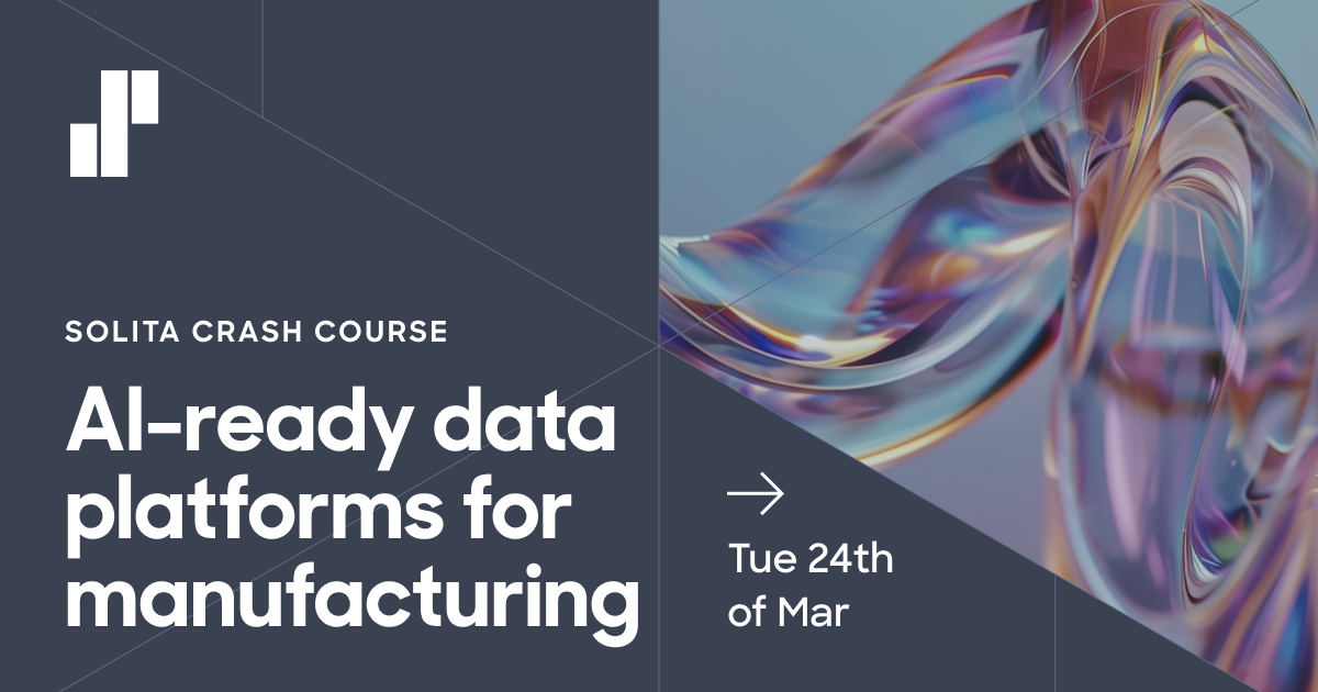 Crash Course on AI-ready data platforms for manufacturing - Solita